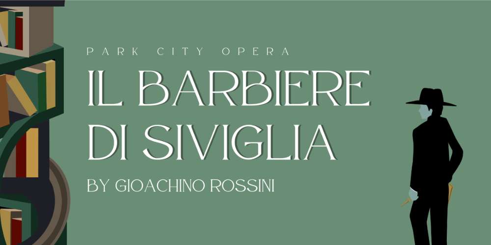 Park City Opera’s “Barber of Seville” - Park City Library